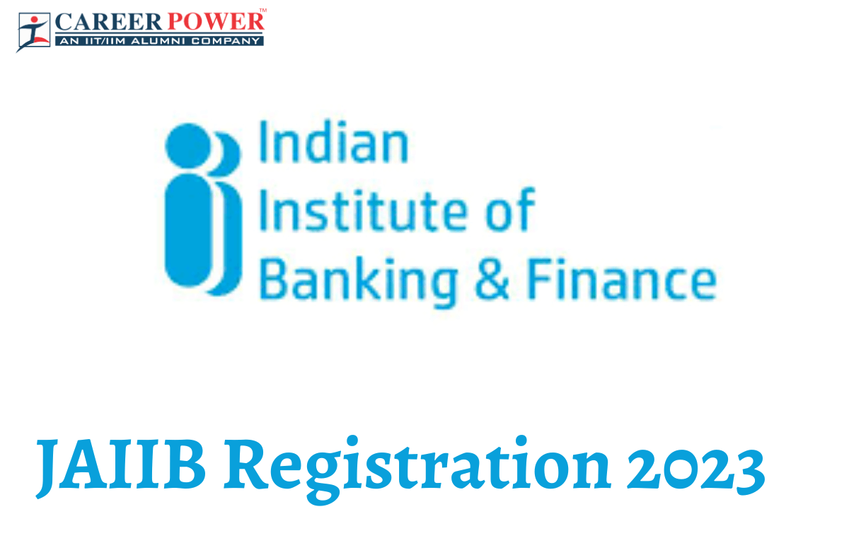 JAIIB 2023 Registration Starts, IIBF JAIIB Application Form