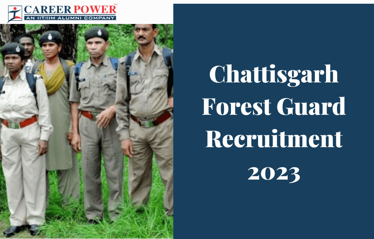 Chhattisgarh Forest Guard Recruitment 2023, Exam Date For 1484 Vacancies