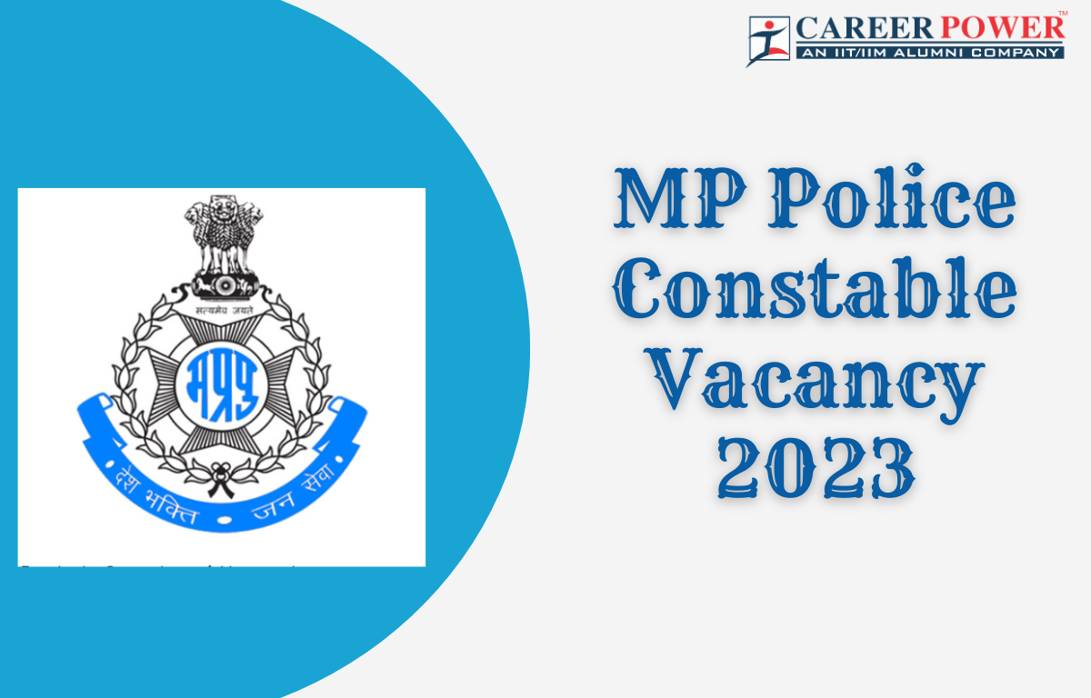 MP Police Constable Exam Date 2023 Result Out For 7411 Posts MP Police Constable Exam Date 2023 Result Out For 7411 Posts