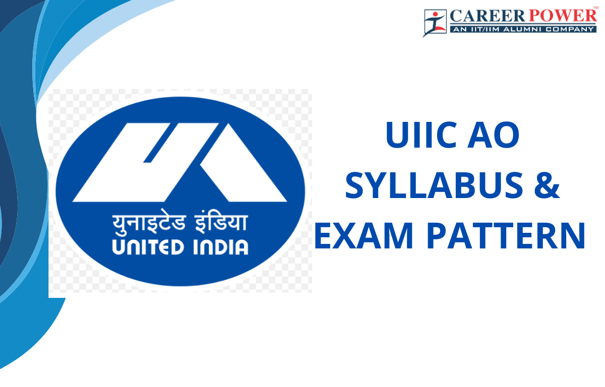 UIIC AO Syllabus 2024, Exam Pattern and Syllabus Topics
