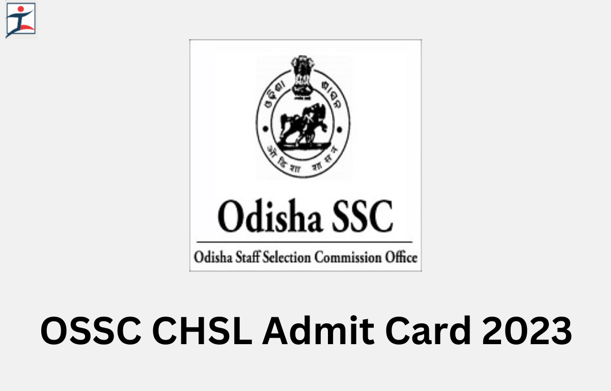 OSSC CHSL Admit Card 2023 Out, Download Hall Ticket OSSC CHSL Admit Card 2023 Out, Download Hall Ticket