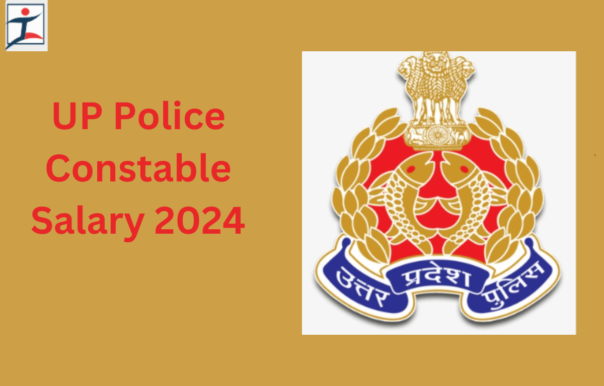 UP Police Constable Salary 2024, In Hand Salary Structure, Pay Scale