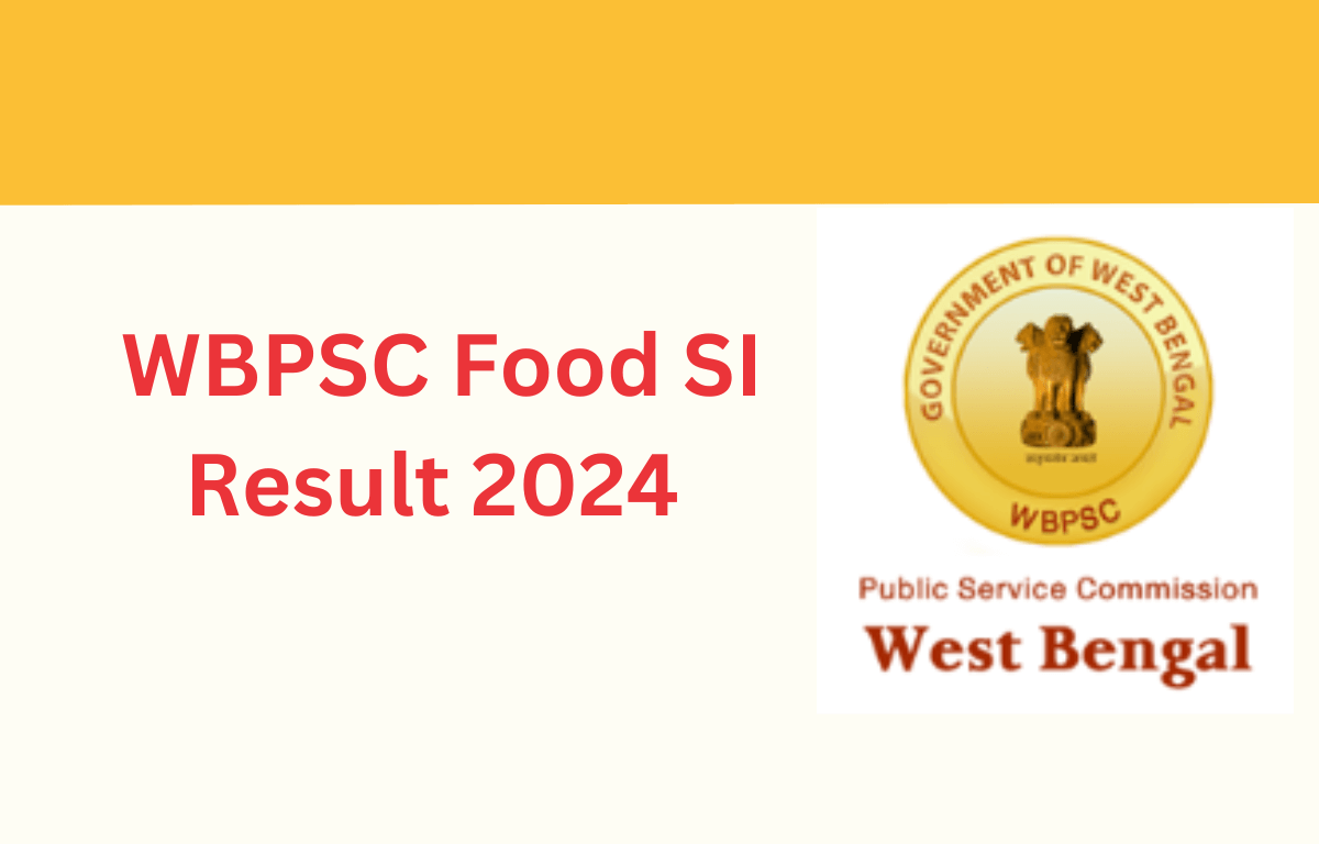 WBPSC Food SI Result 2024-25, Cut Off Marks and Result PDF