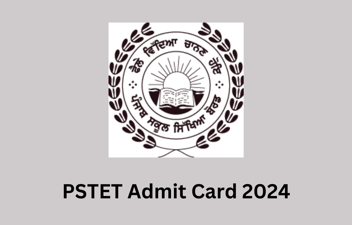 PSTET Admit Card 2024, Check Steps to Download