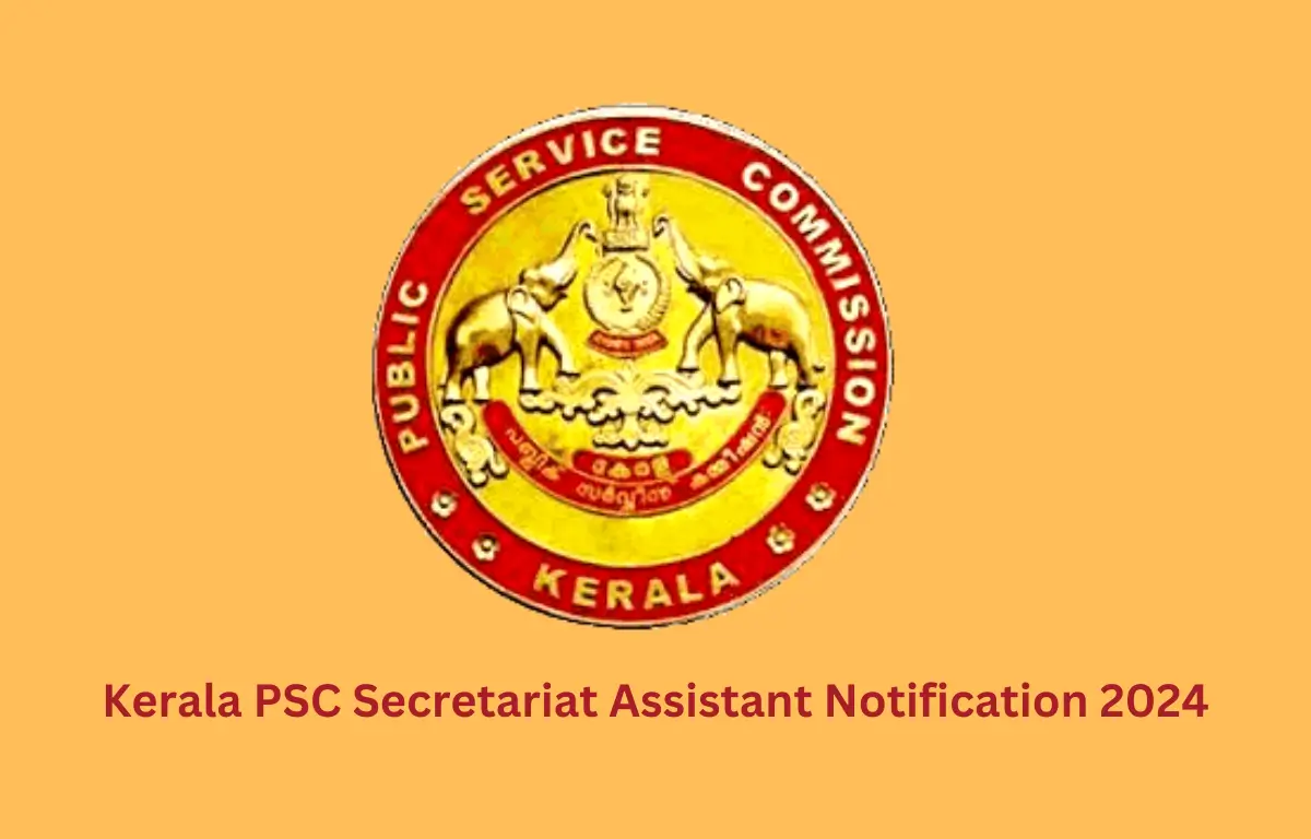 Kerala PSC Secretariat Assistant Recruitment 2024, Notification to be ...