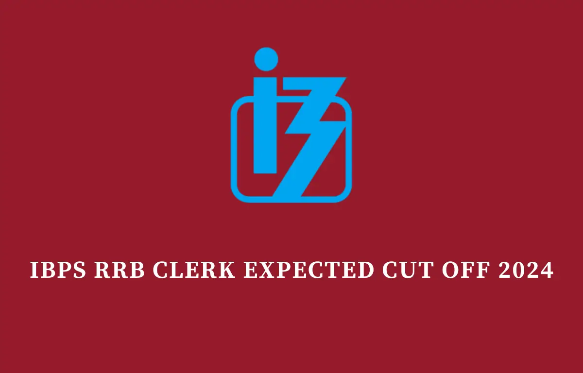 IBPS RRB Clerk Expected Cut Off 2024, State wise Prelims Cut-off Marks