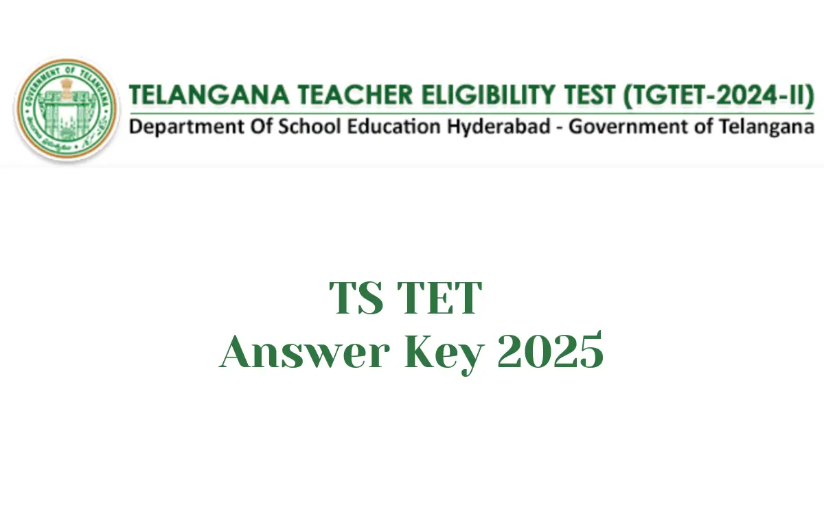TS TET Final Answer Key 2025 Out, Final Response Sheet PDF TS TET Final Answer Key 2025 Out, Final Response Sheet PDF