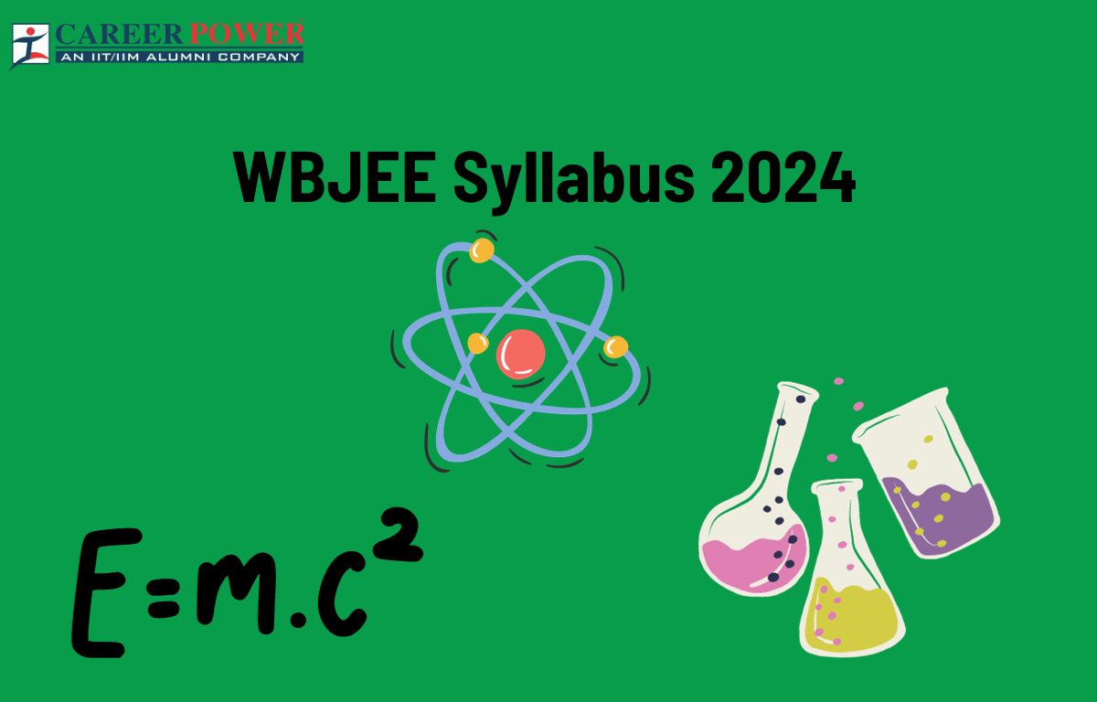 WBJEE Syllabus 2024 Out, Check Complete WBJEE Physics, Chemistry ...