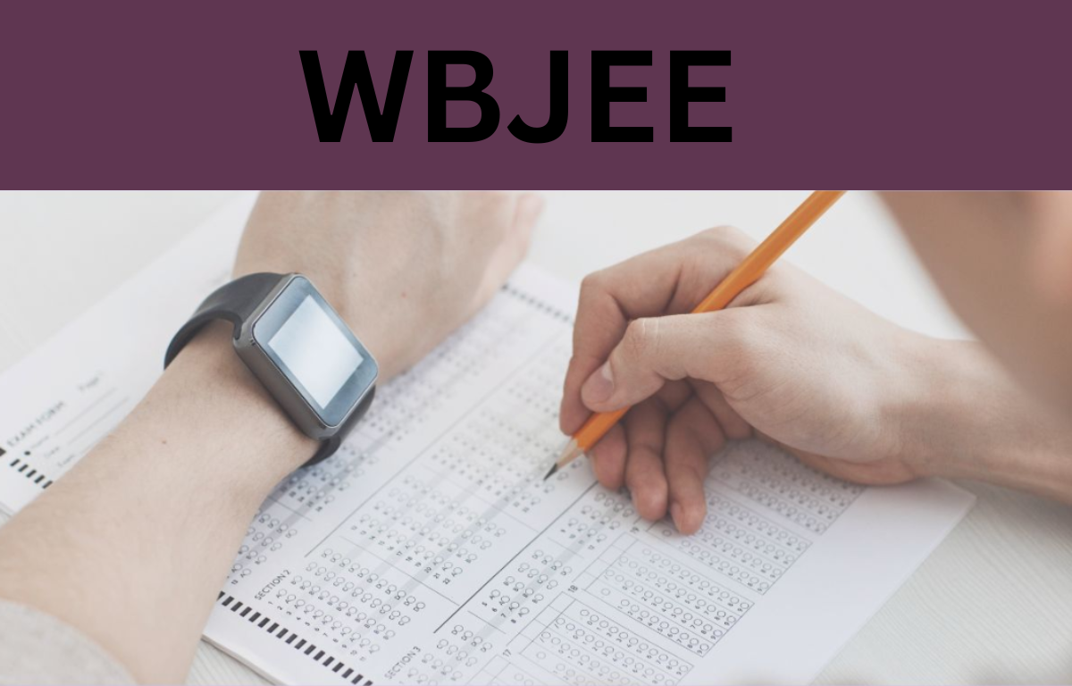 WBJEE 2025: Exam Date, Registration Form and Eligibility Criteria
