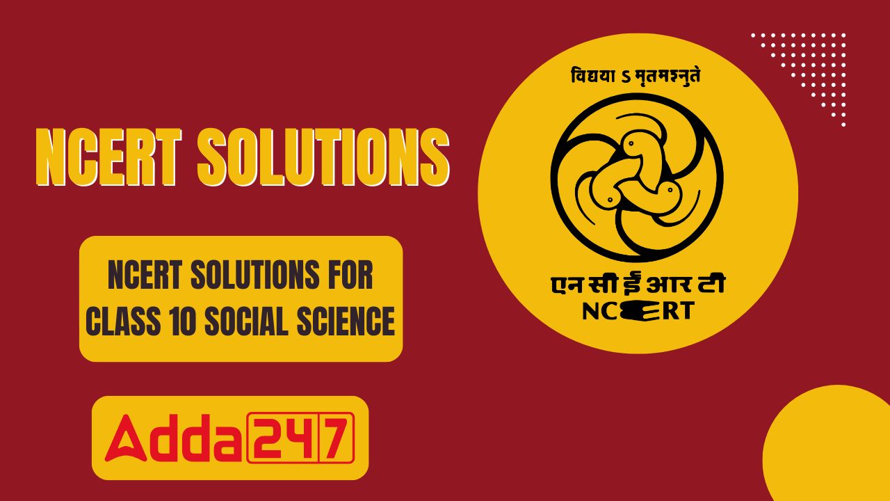 NCERT Solutions for Class 10 Social Science, Check Chapter Wise ...