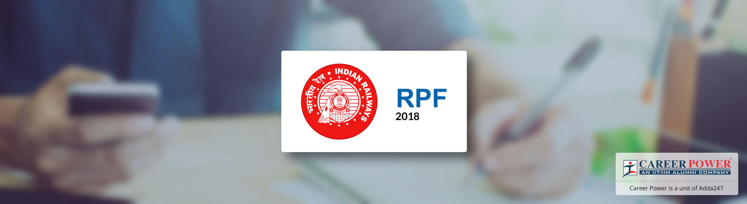 RPF Recruitment 2018-19 Notification, Exam Dates, Result